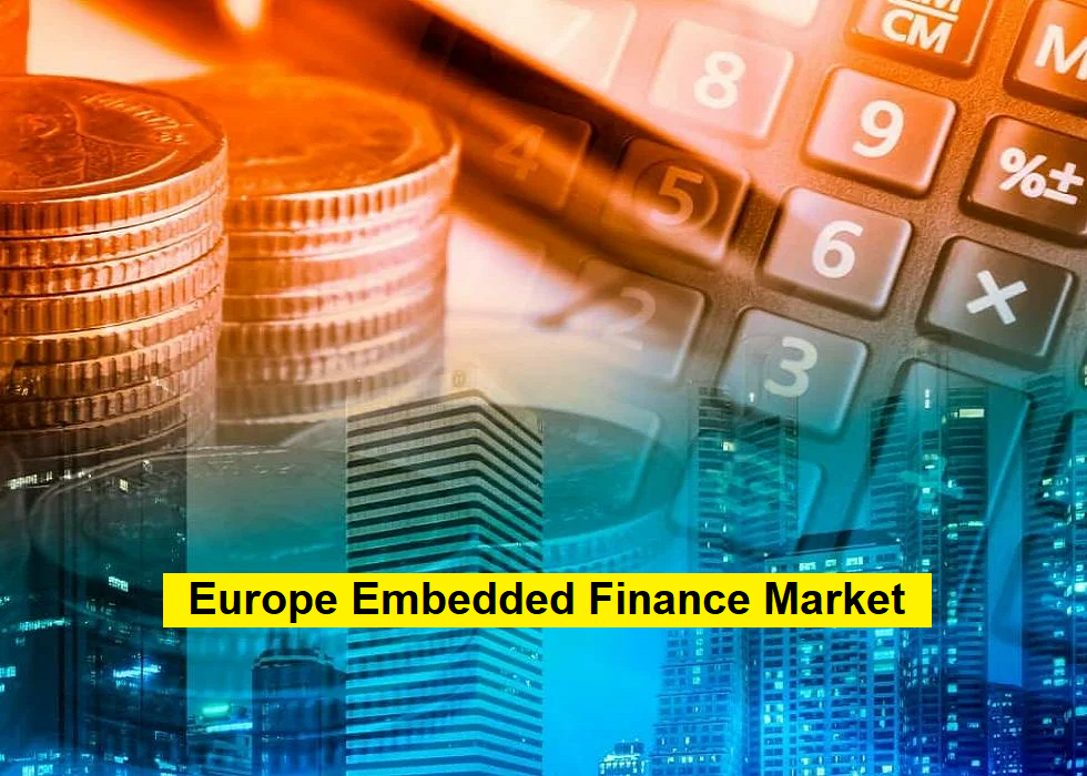 Europe Embedded Finance Market Surges with Robust Growth: Envisions a ...