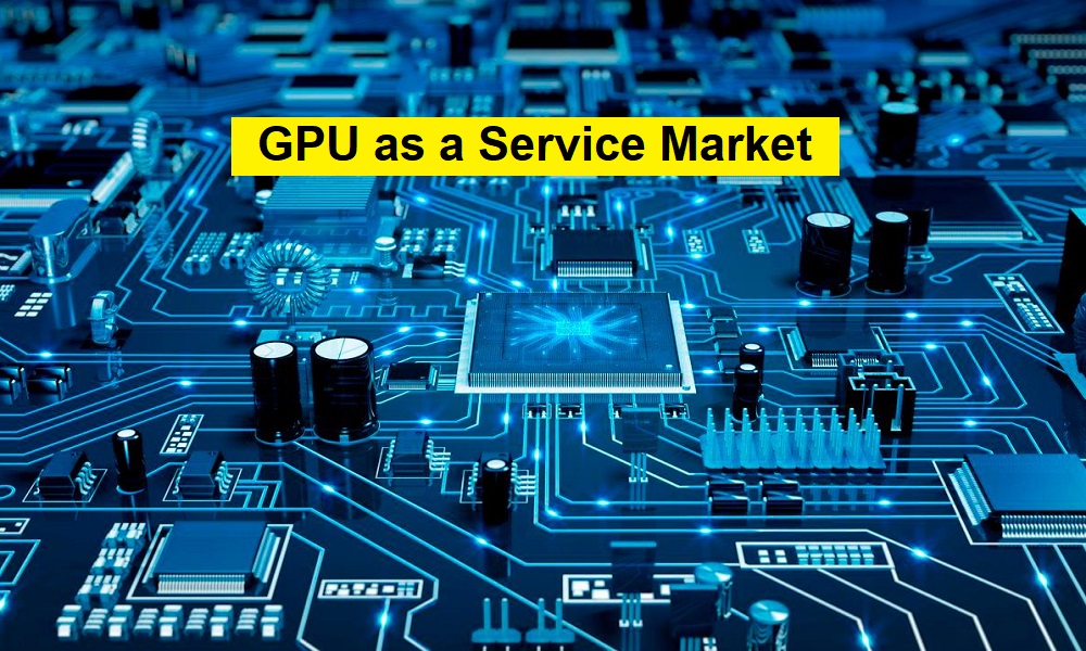 GPU as a Service Market Soars with a Remarkable 40.8% CAGR Forecast ...