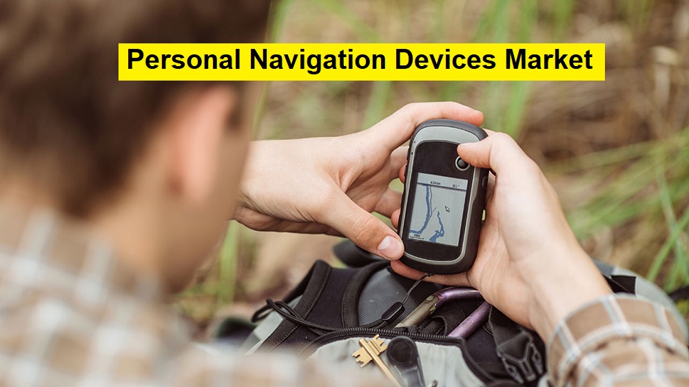 Personal Navigation Devices Market Surges with Steady Advancements ...