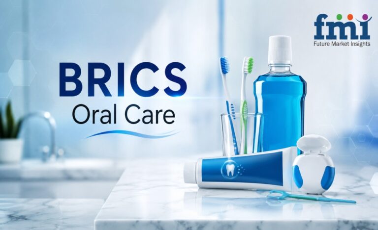 BRICS Oral Care Market Highlights Major Opportunities in Affordable ...